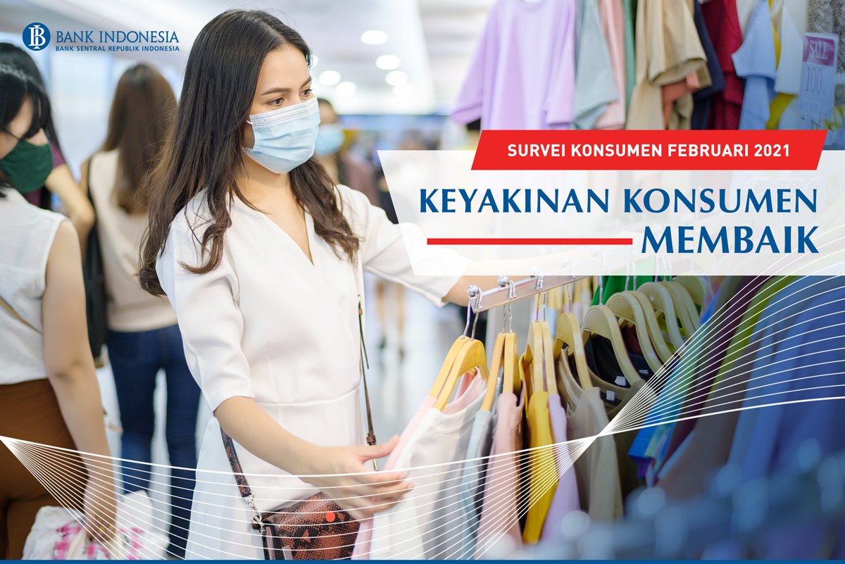 Keyakinan Konsumen Kembali Membaik Di Bulan Februari 2021